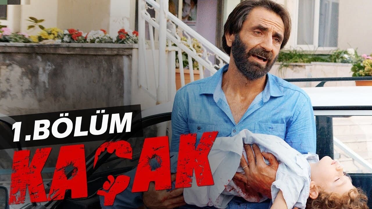 Kaçak - Season 1, Episode 1 – Summary, Photos, Trailers - Dizilah